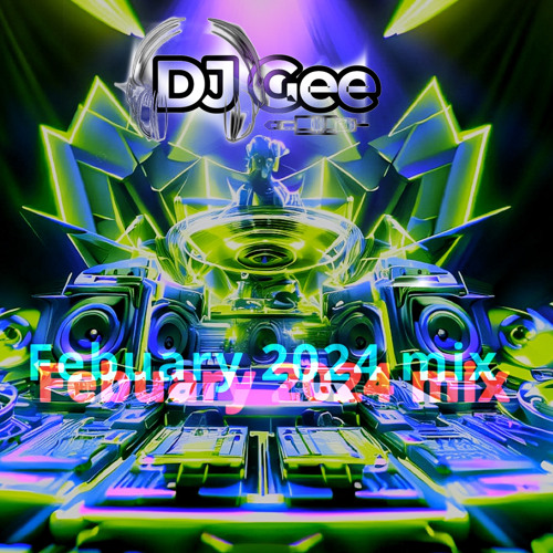 Stream DJ Gee - Febuary 2024 Mix by DJ Gee | Listen online for free on SoundCloud