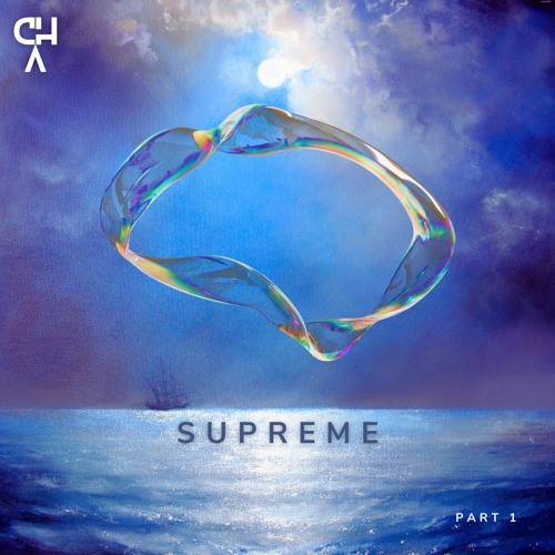 Stream SUPREME Part 1 by CHA | Listen online for free on SoundCloud