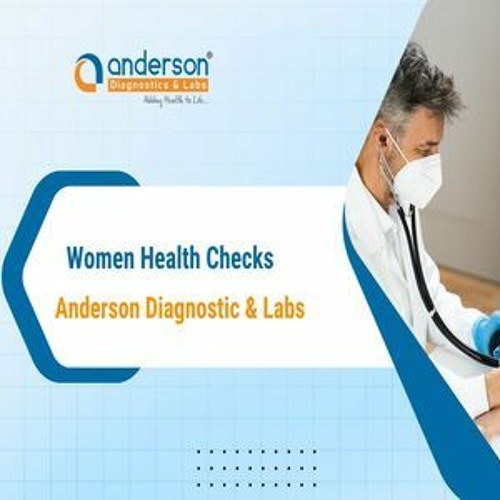 Stream Anderson Diagnostics & Labs | Listen to women health checks ...