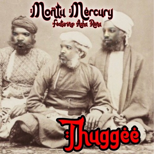 Stream Thuggee feat. Asha Renu by Montu Mercury | Listen online for ...