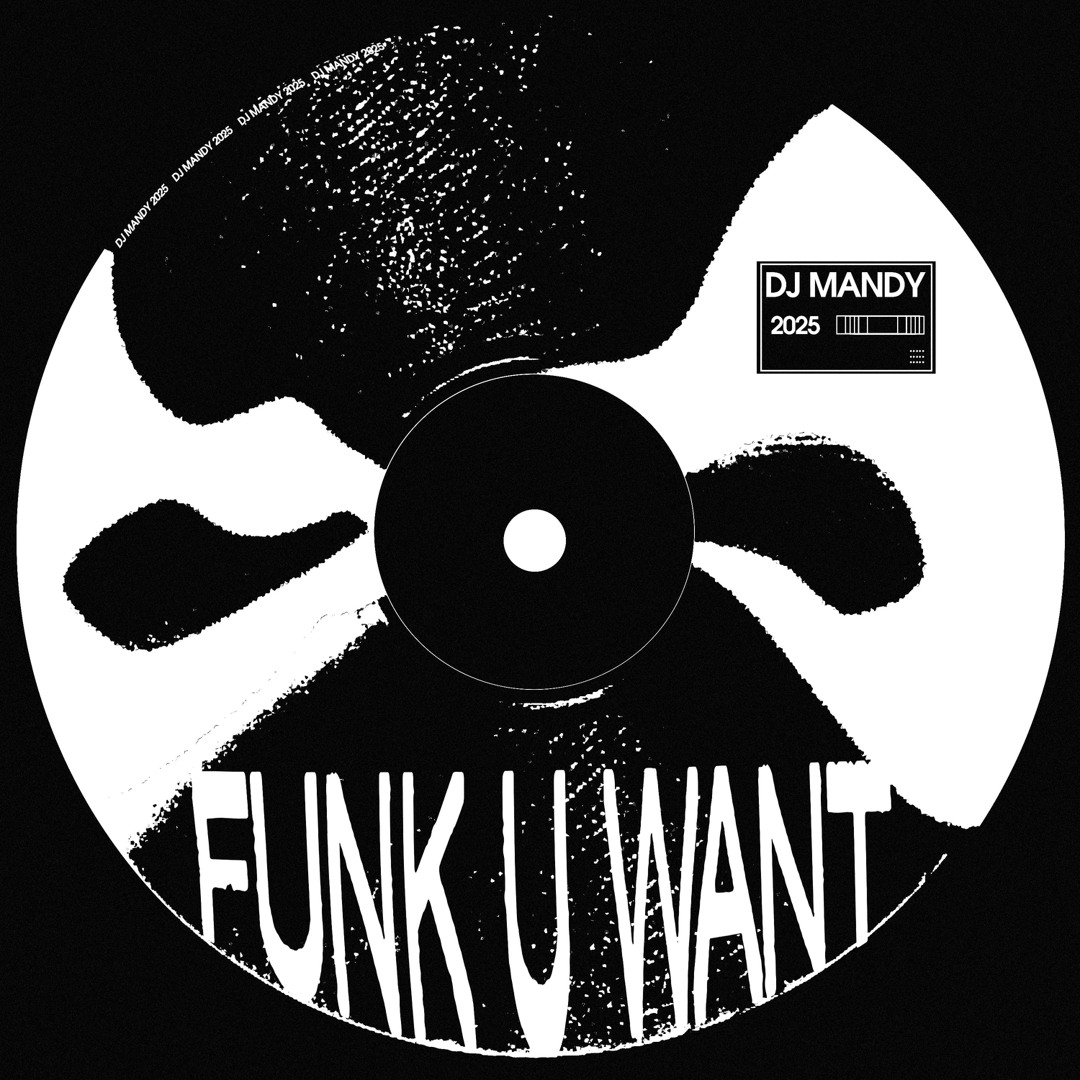 Stream Funk U Want by DJ Mandy | Listen online for free on SoundCloud