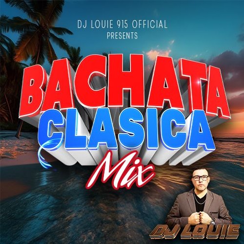 Stream Bachata Clasica Mix May 2024 DJ Louie by DJ Louie915 | Listen ... Stream Bachata Clasica Mix May 2024 DJ Louie by DJ Louie915 | Listen ...