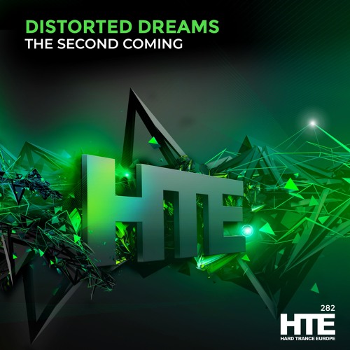 Stream Distorted Dreams - The Second Coming [HTE] by HTE | Listen ...