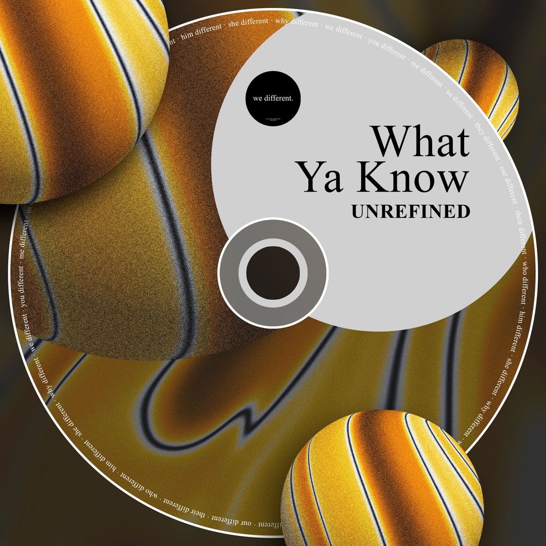 Stream What Ya Know by UNREFINED | Listen online for free on SoundCloud