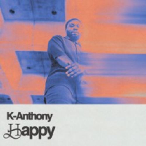 Stream Happy by K-Anthony | Listen online for free on SoundCloud