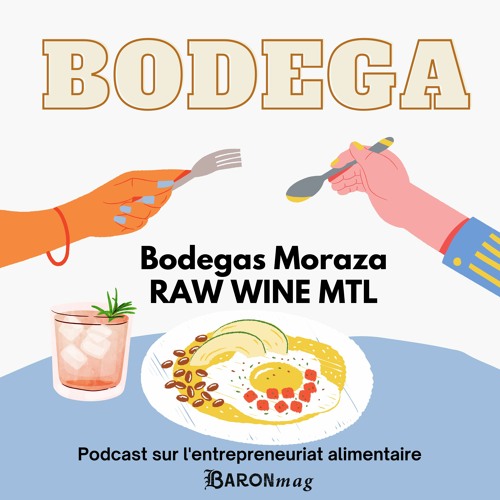 Stream Bodega #70| RAW WINE MTL avec Bodega Moraza by BARONMAG | Listen online for free on ...