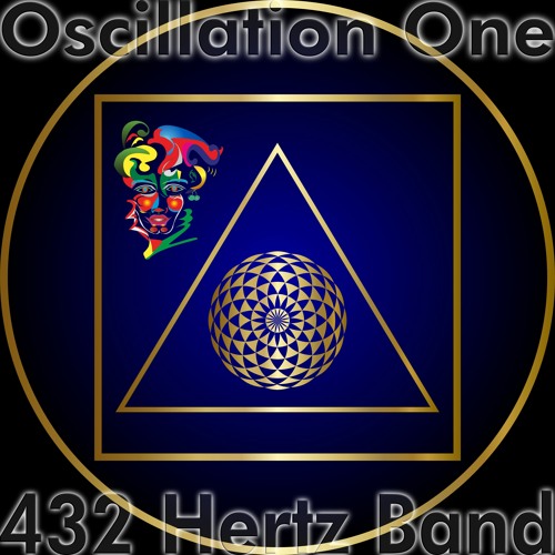 Stream 01 Oscillation One by 432 Hertz Band | Listen online for free on ...