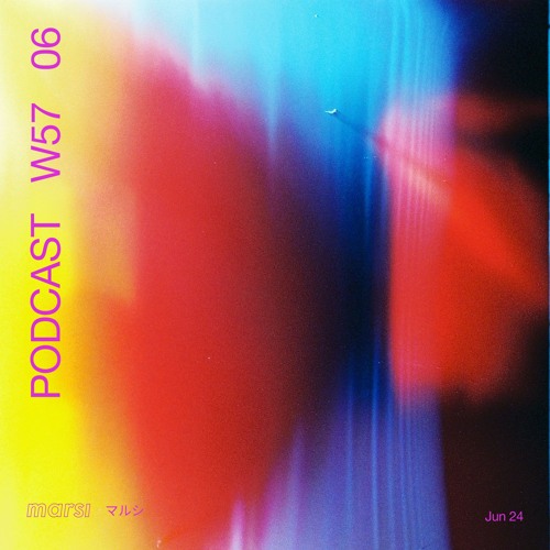 Stream Marsi – Podcast at W57 #6 – 18/06/2024 by Marsi | Listen online ...