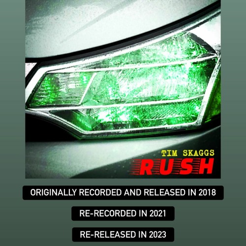 Stream Rush [2023 Re-Release] by Tim Skaggs | Listen online for free on ...