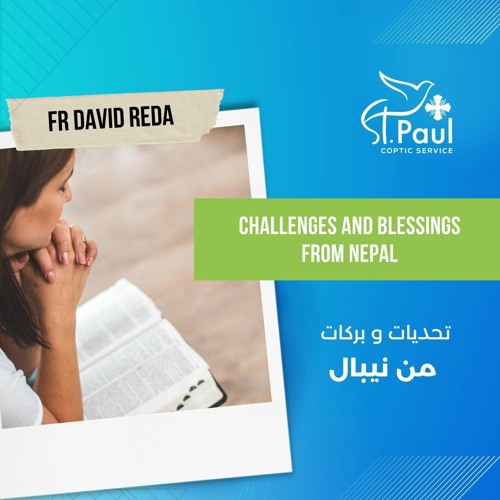 Stream Challenges And Blessings From Nepal - Fr David Reda تحديات و ...