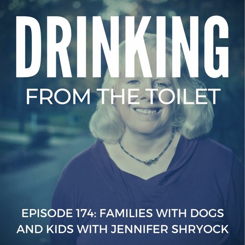 Stream #174: Families with Dogs and Kids with Jennifer Shryock by ...