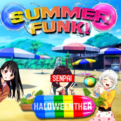 Stream HALOWEENTHER - Summer Funk! by HλLOWEENTHER | Listen online for ...