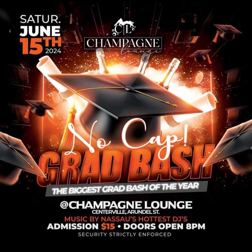 Stream NO CAP GRAD BASH PROMO CD!! JUNE 15TH @CHAMPAGNE LOUNGE by ...