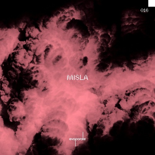 Stream 蒸發 Zhēng-Fā 016 : Misla (CL) by Evaporate 蒸發 | Listen online for ...