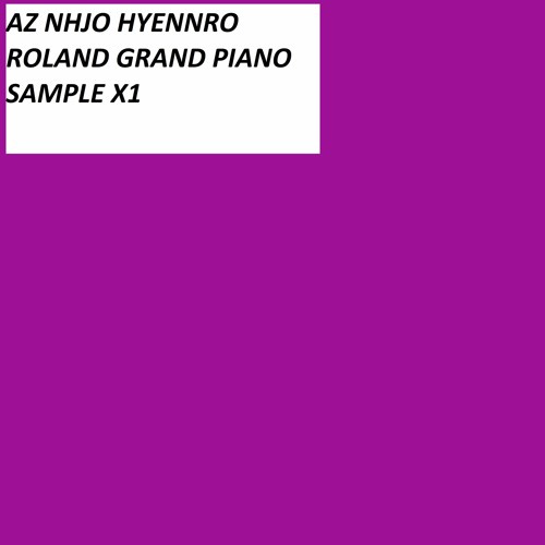 Stream AZ NHJO HYENNRO SOUNDS | Listen to ROLAND GRAND PIANO LAYER ...