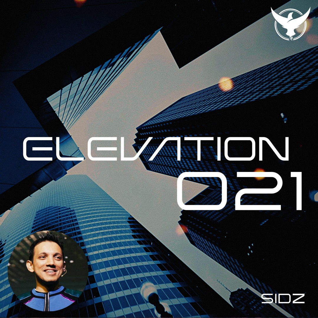 Stream Elevation 021 - Sidz by sidz | Listen online for free on SoundCloud