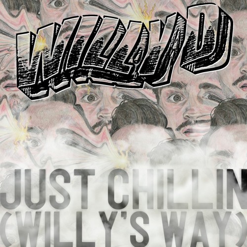 Stream Just Chillin (Willy's Way) by Willy D | Listen online for free ...
