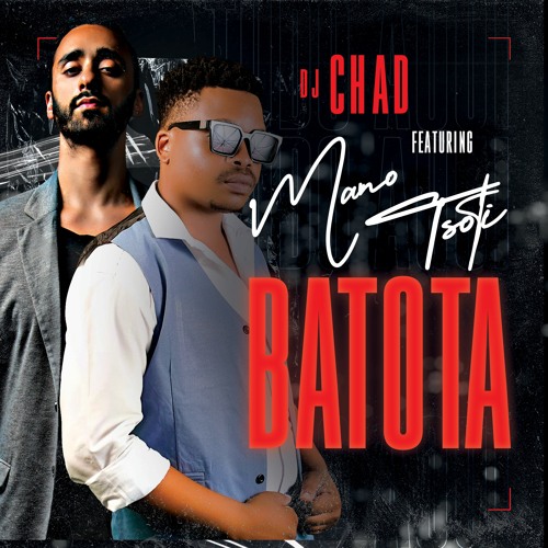 Stream Dj Chad Ft Mano Tsotsi - Batota (fade Out) by DJ CHAD KIZOMBA ...