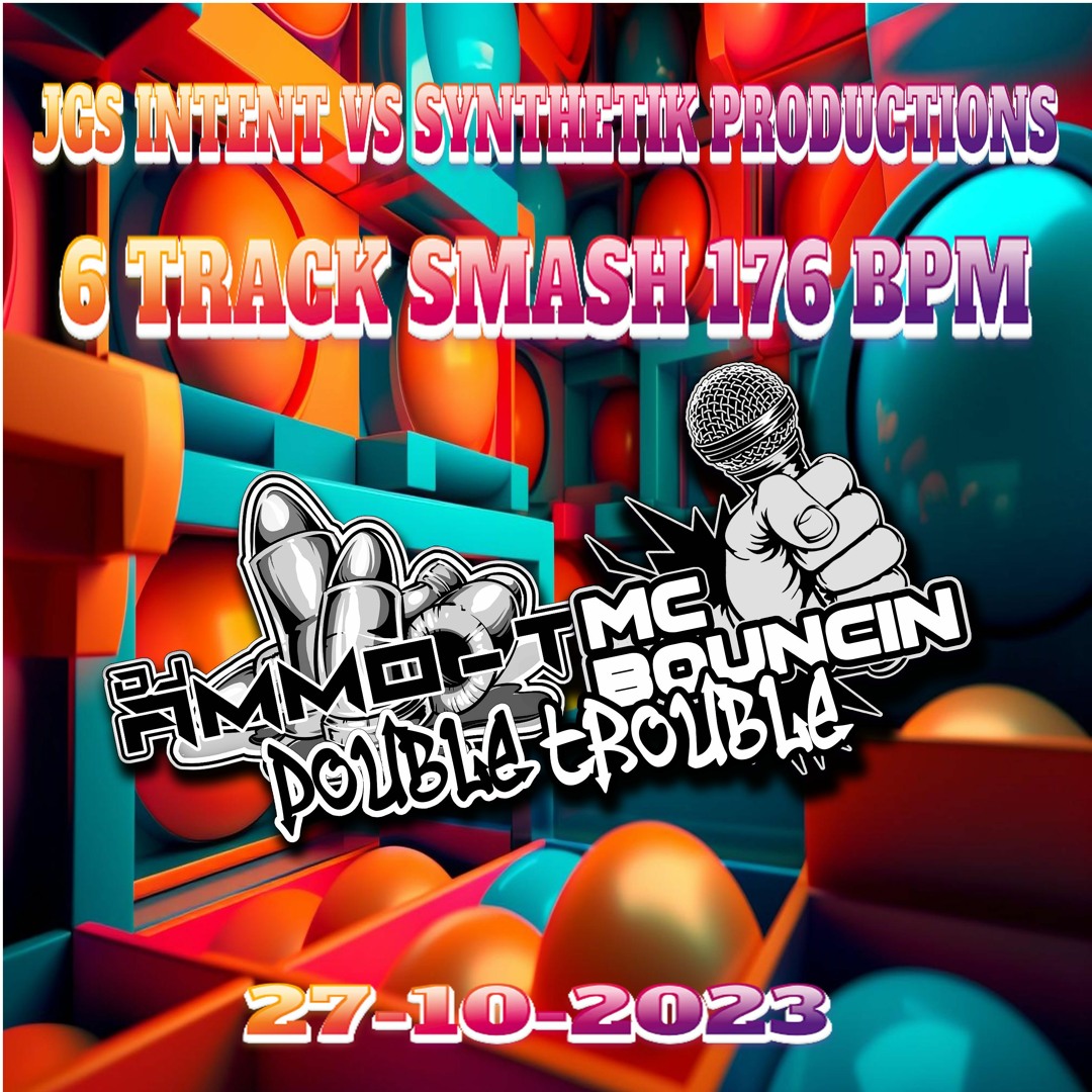 Stream JGS & INTENT VS SYNTHETIK PRODUCTIONS - 6 TRACK SMASH 27th OCTOBER 2023 - MC BOUNCIN ...