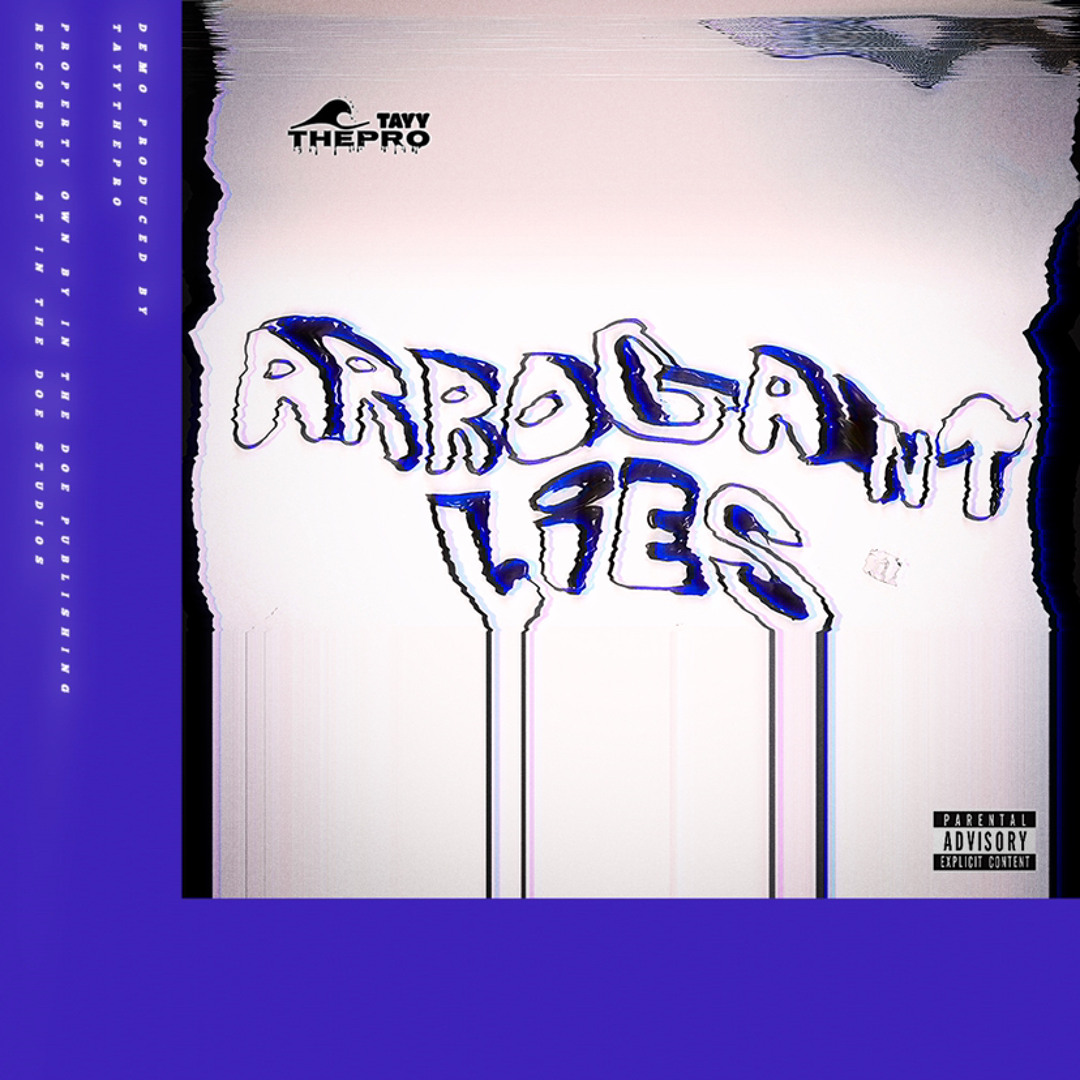 Stream ARROGANT LIES by Tayy ThePro | Listen online for free on SoundCloud