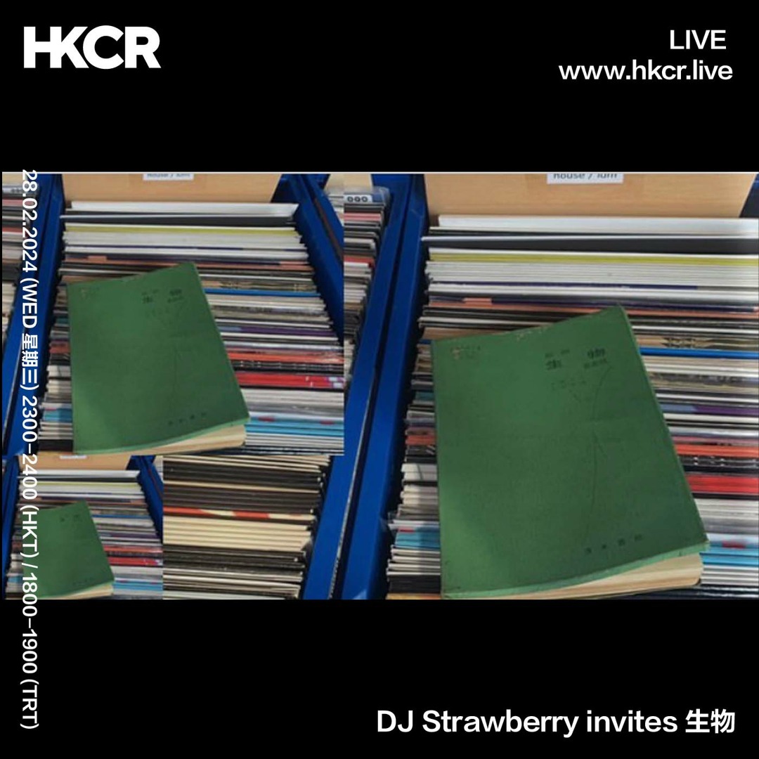 Stream DJ Strawberry invites 生物 - 28/02/2024 by HKCR | Listen online ...