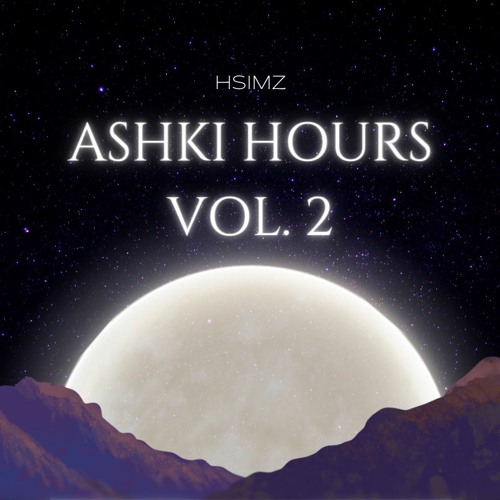 Stream Ashki Hours Vol. 2 (Hsimz) by Hsimz | Listen online for free on ...