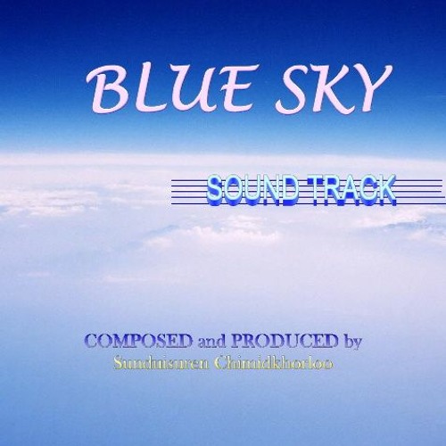 Stream Sundui C | Listen to Blue Sky playlist online for free on SoundCloud