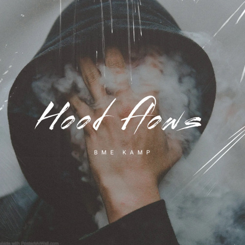 Stream Hood Flows by BME KAMP | Listen online for free on SoundCloud