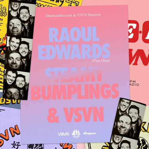 Stream Raoul Edwards (Plus Ones), Steamy Bumplings & VSVN - DSVN ...