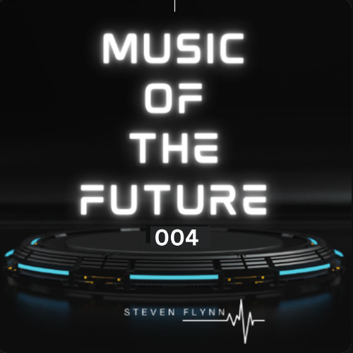 Steven Flynn - Music Of The Future 004 2025-10-15