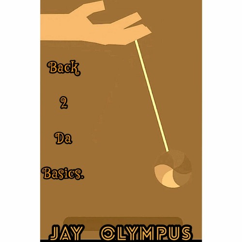 Stream Back 2 Da Basics by Jay Olympus | Listen online for free on ...