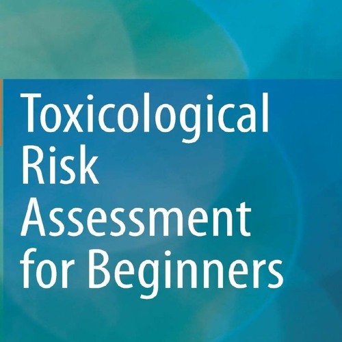 Stream [PDF] Toxicological Risk Assessment for Beginners from kalovicy ...