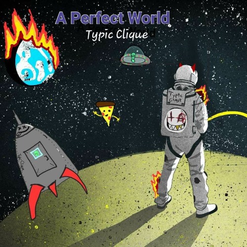 Stream A Perfect World by Typic Clique | Listen online for free on ...