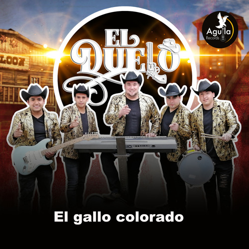 Stream El Gallo Colorado by Grupo el duelo | Listen online for free on ...
