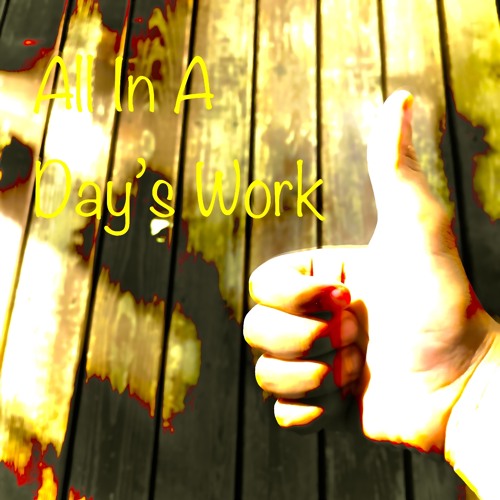 Stream All In A Day’s Work by questionable | Listen online for free on ...
