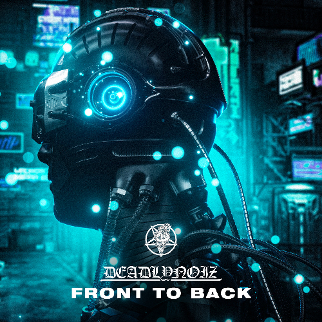 Stream Front To Back by Deadlynoiz | Listen online for free on SoundCloud