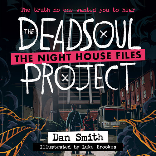 Stream The Deadsoul Project, By Dan Smith, Illustrated by Luke Brookes by HarperCollins ...