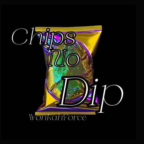 Stream Chips No Dip (Demo) by WonkahForce | Listen online for free on ...