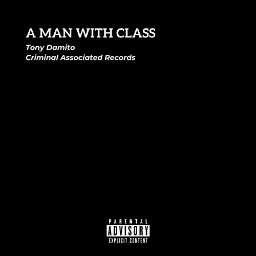 Stream A Man With Class by Tony | Listen online for free on SoundCloud
