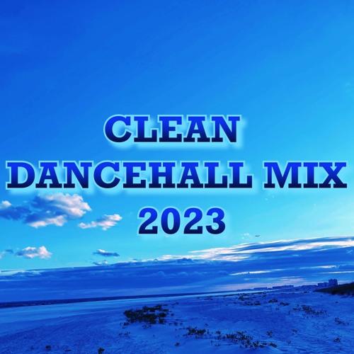 Stream Clean Dancehall Mix 2023(Vybz Kartel, Popcaan, Skeng, Masicka ...