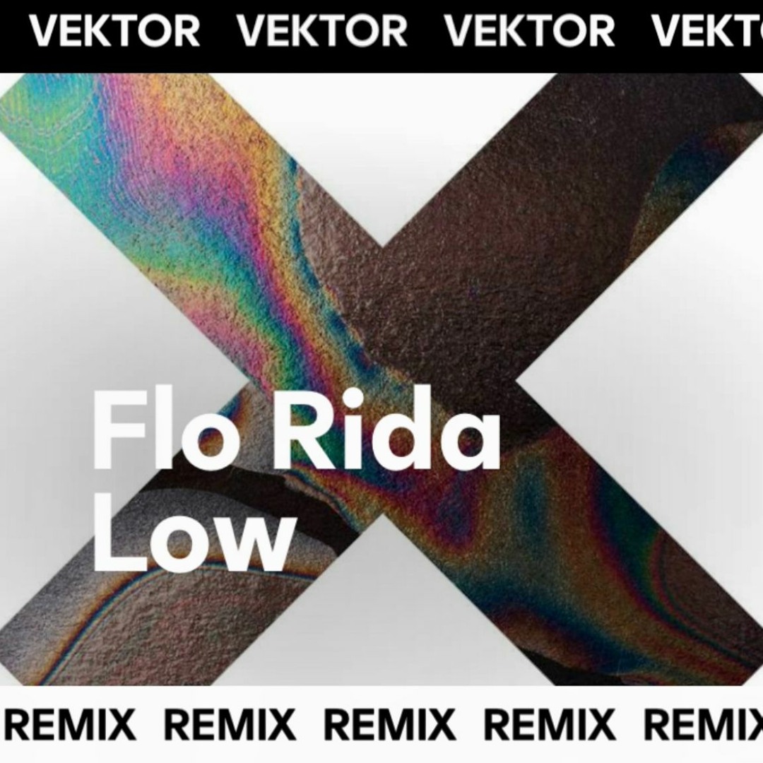 Stream Flo Rida - Low (Vektor Remix) by VEKTOR | Listen online for free ...