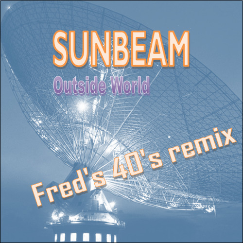 Stream Sunbeam - Outside World (Softrage Remix) by SoftRage | Listen ...