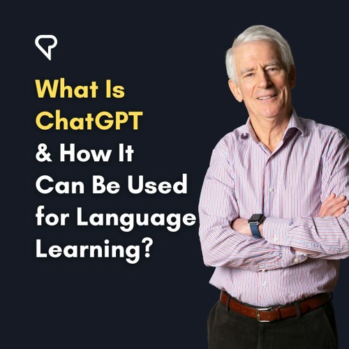Stream episode What Is ChatGPT & How Can It Be Used for Language ...