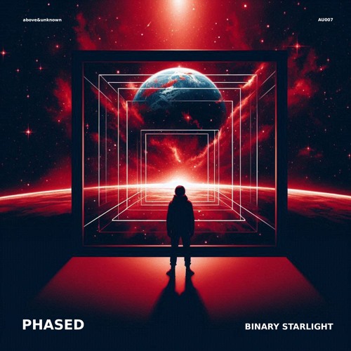 Stream Aboveandunknown Listen To Phased Binary Starlight Ep Aboveandunknown Playlist Online 