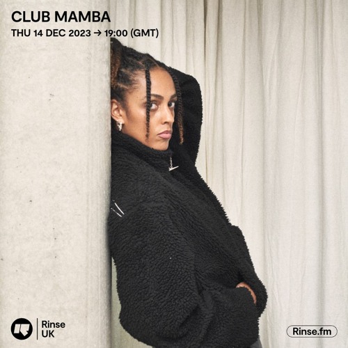Stream Club Mamba - 14 December 2023 by Rinse FM | Listen online for ...