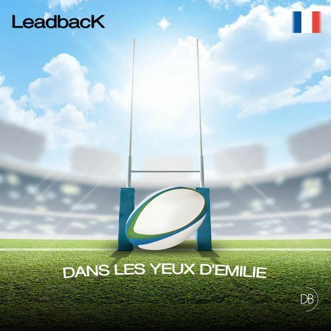 Stream LeadbacK - Les Yeux D'Emilie ( hymne officiel du rugby) by LeadbacK Music | Listen online ...