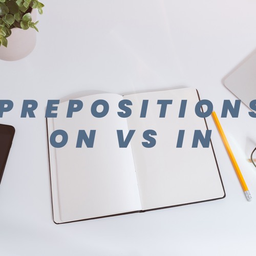 Stream Prepositions On Vs In by Talk With Twins | Listen online for ...