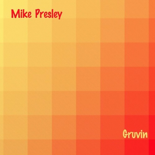 Stream MikePresley - Gruvin - Vinyl Set - Side1 by Mike Presley ...