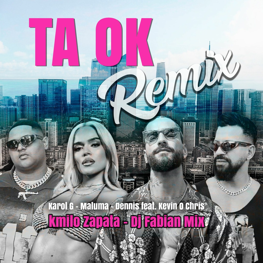Stream DENNIS, MC Kevin o Chris, Maluma, Karol G - Tá OK (Remix) Kmilo ...