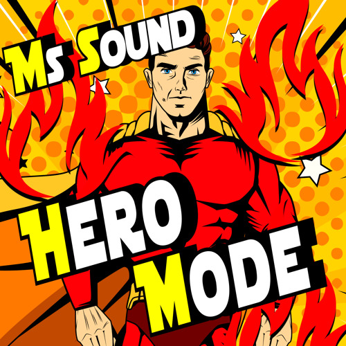 Stream MS Sound - Hero Mode by MS Sound | Listen online for free on ...